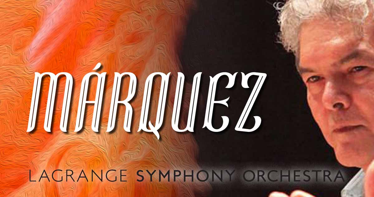 LSO to Perform Arturo Marquez Piece - LaGrange Symphony Orchestra